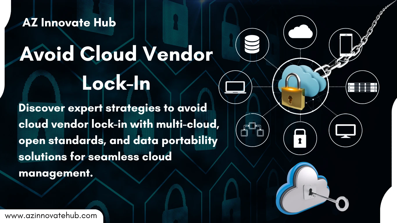 Cloud Vendor Lock-In Solutions: Proven Strategies to Avoid Dependency ...